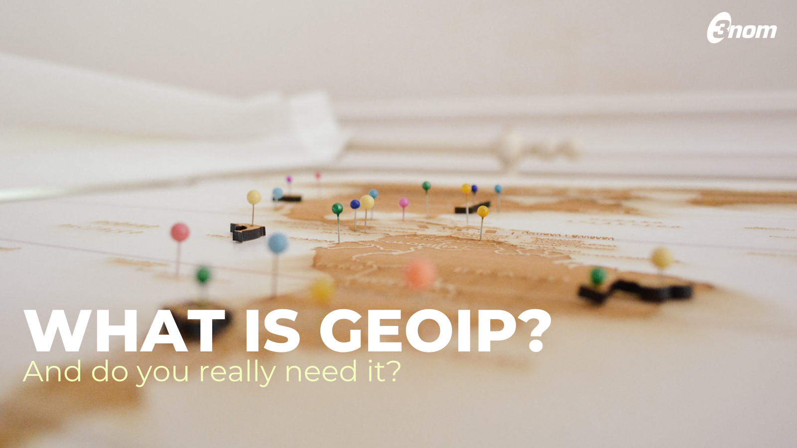 What is Geo IP—and Do You Need It? - 3nom