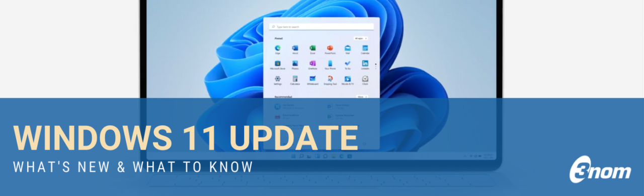 Windows 11 Update: What's New and What to Know - 3nom