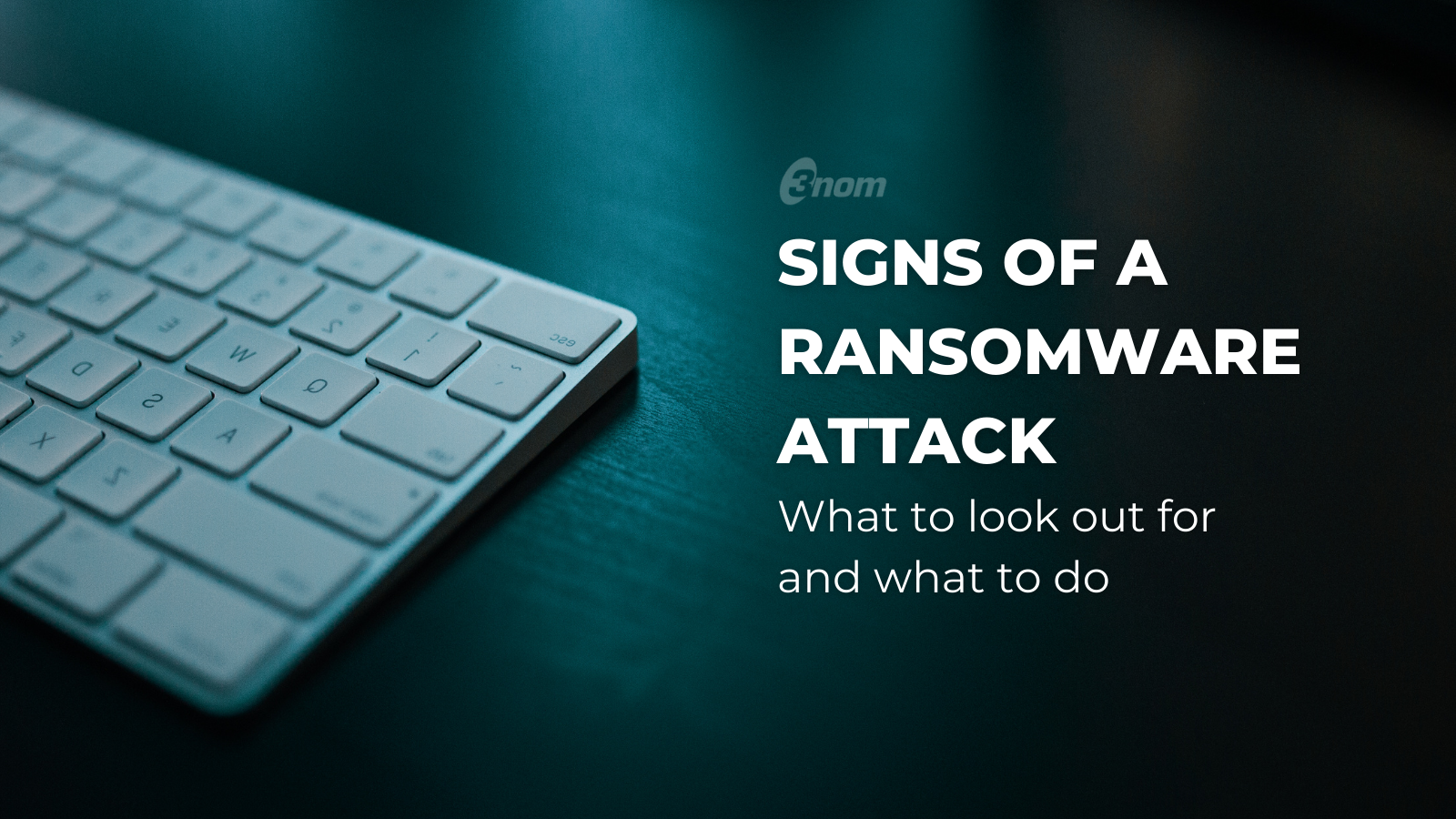 First Signs of a Ransomware Attack: What to Look Out For and What to Do ...